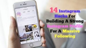 14 Instagram Hacks For Building A Strong Instagram Profile For A ...